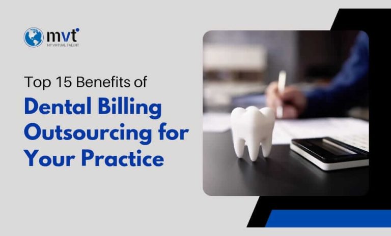 Top 15 Benefits of Dental Billing Outsourcing for Your