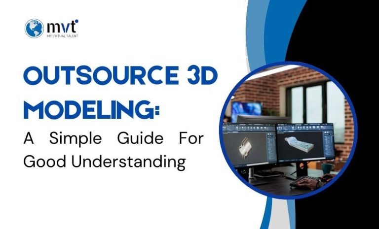 Outsource 3D Modeling: A Simple Guide For Good Understanding - Virtual Employee Services | Hire ...